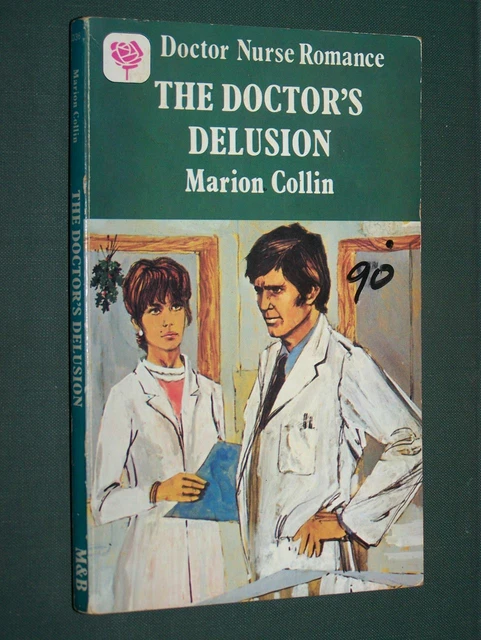 THE DOCTOR'S DELUSION Collin, Marion Published by Mills & Boon, London ...