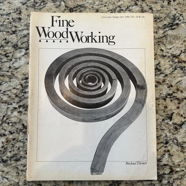 FINE WOODWORKING MAGAZINE January/February 1980 Michael Thonet No 20 £6 ...