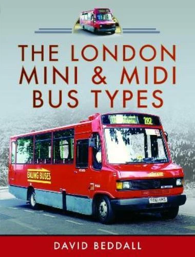 DAVID BEDDALL THE London Mini and Midi Bus Types (Relié) EUR 50,15 ...