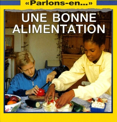 UNE BONNE ALIMENTATION Louise Dupont Jeannie Henno Pete Sanders et ...