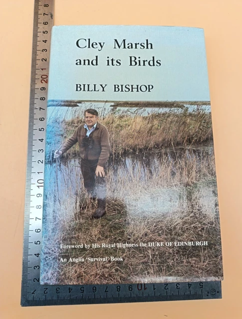 CLEY MARSH AND Its Birds Fifty Years As Warden Billy Bishop Hardback ...