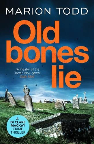 MARION TODD OLD Bones Lie (Poche) Detective Clare Mackay EUR 5,56 ...