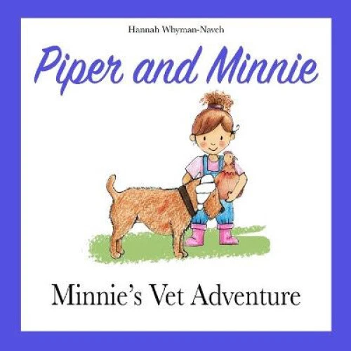 PIPER AND MINNIE (Minnie's Vet Adventure) by Whyman-Naveh, Hannah EUR ...