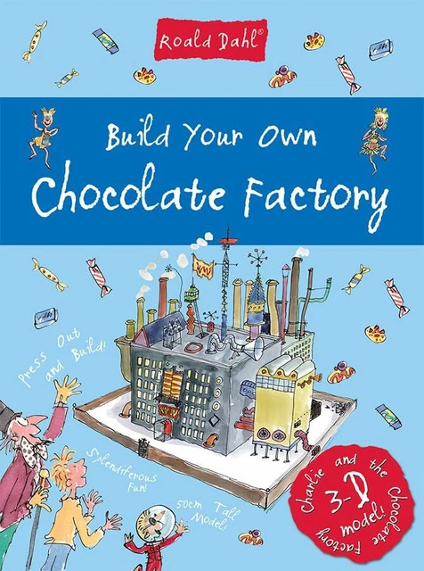 BUILD YOUR OWN Chocolate Factory (Roald Dahl Press Out and Build) by ...