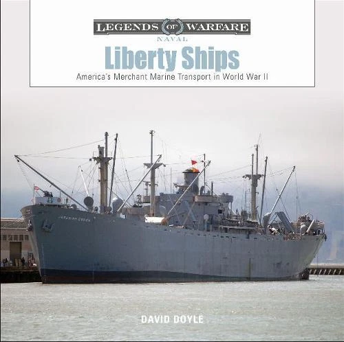 'LIBERTY' SHIPS: AMERICA'S Marchand Marine Transport En Monde War II ...