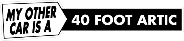 MY OTHER CAR is a 40ft Articulated Lorry - Artic Trucker Truck CB Radio ...