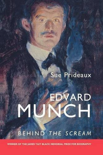 EDVARD MUNCH: BEHIND the Scream, Sue Prideaux EUR 18,53 - PicClick FR