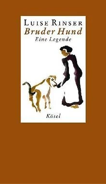 BRUDER HUND. EINE Legende de Rinser, Luise | Livre | état bon EUR 7,80 - PicClick FR