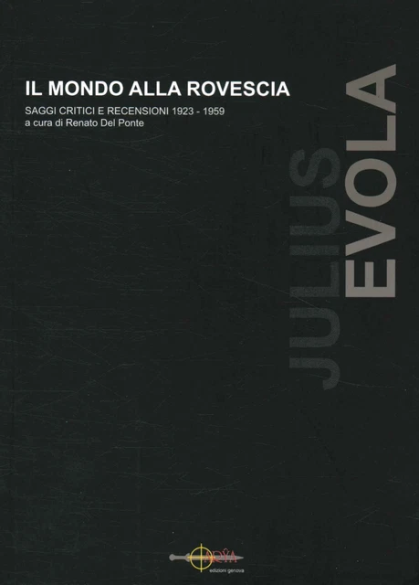 IL MONDO ALLA rovescia - Julius Evola (Arya edizioni Genova) [2008] EUR ...
