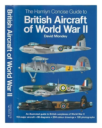 MONDEY, DAVID THE Hamlyn concise guide to British aircraft of World War ...
