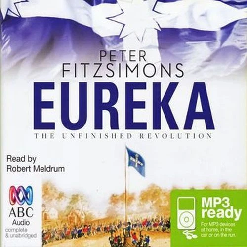PETER FITZSIMONS / EUREKA: The Unfinished Revolution [ Audiobook ] $19. ...