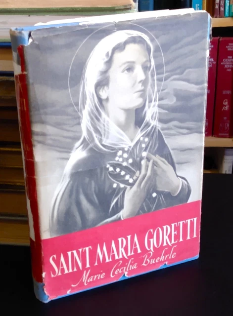 SAINTE MARIA GORETTI - Marie Cecelia Buehrle (hc/dj) 1950 Vintage ...