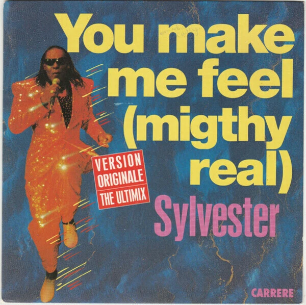 SYLVESTER YOU MAKE Me Feel (Mighty Real) Vinyl Single 7inch NEAR MINT ...