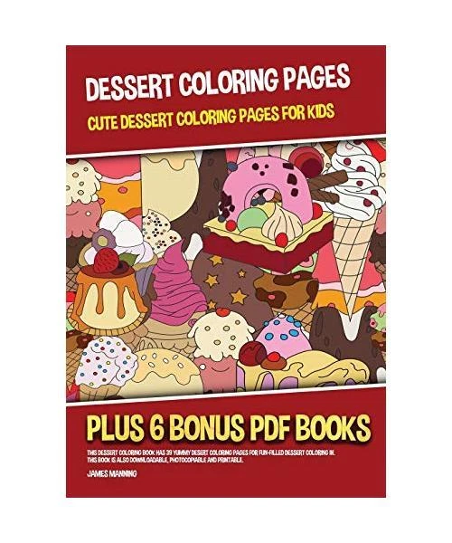 DESSERT COLORING PAGES (Cute Dessert Coloring Pages for Kids): This ...