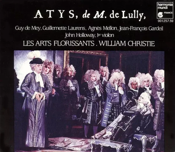 ATYS, WILLIAM CHRISTIE, Les Arts Florissants, Jean-Baptiste Lully, Guy ...