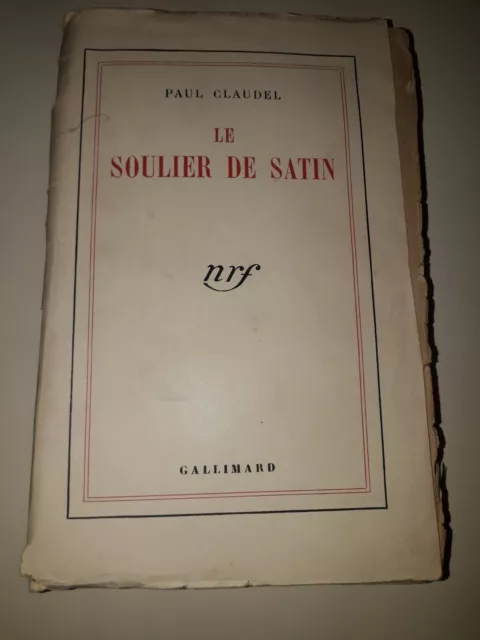 LE SOULIER DE SATIN CLAUDEL PAUL. Edité par GALLIMARD 04-1942 EUR 34,54 ...