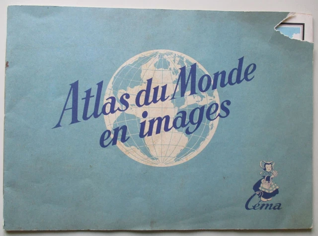 ALBUM CEMA (MARGARINE) : ATLAS DU MONDE EN IMAGES de 1955 avec 41 ...
