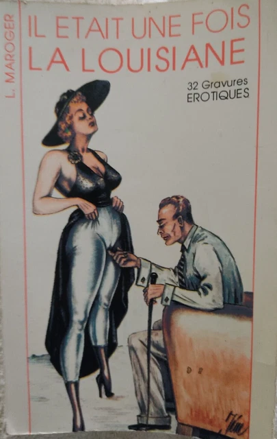 IL ETAIT UNE Fois La Louisiane 32 Gravures Erotiques / Erotisme ... IL ETAIT UNE Fois La Louisiane 32 Gravures Erotiques / Erotisme ...