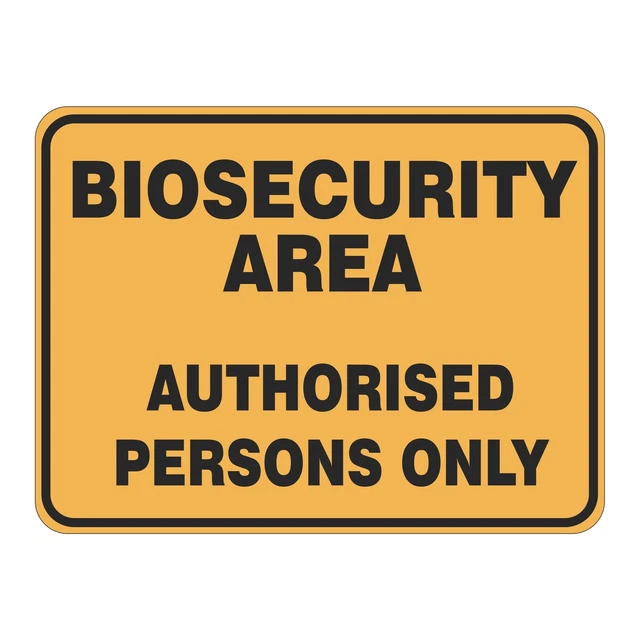 BIOSECURITY AREA AUTHORISED Persons Only | Biosecurity Signs EUR 8,90 ...