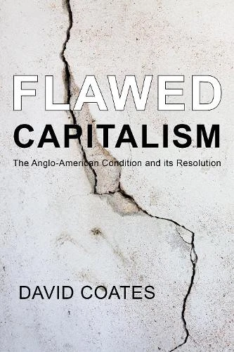 DAVID COATES FLAWED Capitalism (Relié) Building Progressive ...