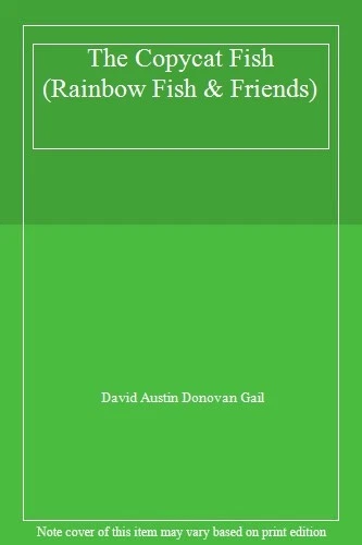 RAINBOW FISH & Friends: The Copycat Fish par Marcus Pfister, Gail EUR ...