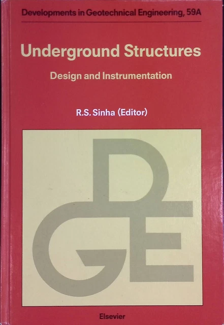 UNDERGROUND STRUCTURES: DESIGN and Instrumentation Developments in Geotechnical EUR 191,50 ...