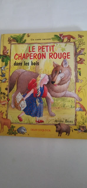 LIVRE ENFANT - Le Petit Chaperon Rouge (Annie Beau) - Ed les 2 Coqs d ...