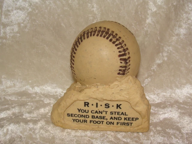 “RISK” YOU CAN’T Steal Second Base And Keep Your Foot On First. 3 3/4 ...