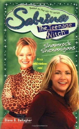 SHAMROCK SHENANIGANS (SABRINA, the Teenage Witch), Gallagher, Diana G ...
