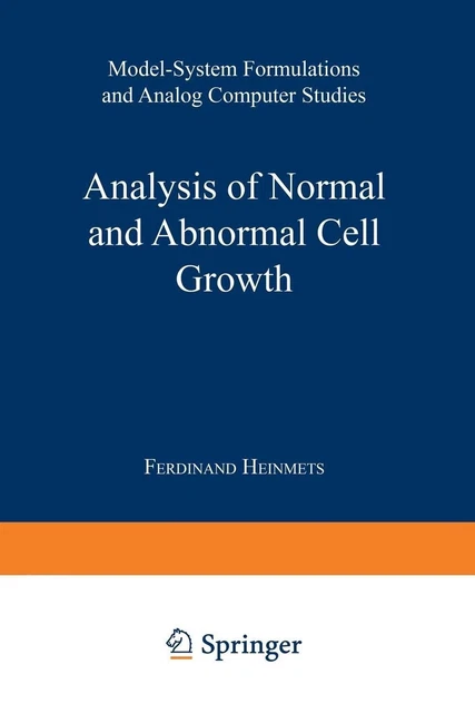 ANALYSIS OF NORMAL and Abnormal Cell Growth: Model-System Formulations ...