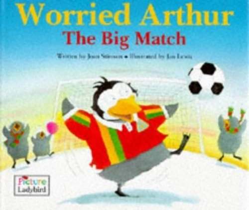 WORRIED ARTHUR:THE BIG Match (Little Stories S.) by Stimson, Joan ...