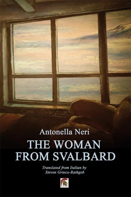 ANTONELLA NERI STEVEN Grieco-Rathgeb The Woman from Svalbard (Relié ...