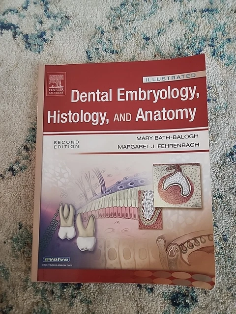 ILLUSTRATED DENTAL EMBRYOLOGY, Histology, and Anatomy by Margaret J ...