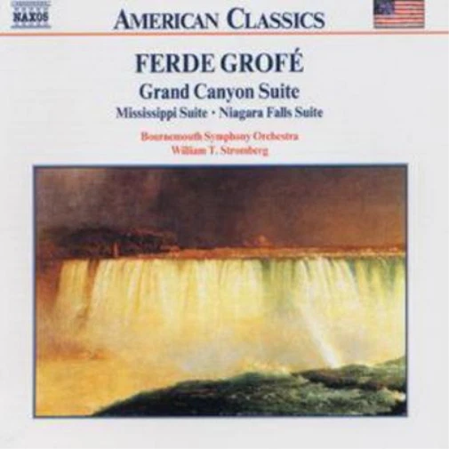 FERDE GROFE GRAND Canyon Suite / Mississippi Suite / Niagara Falls ...