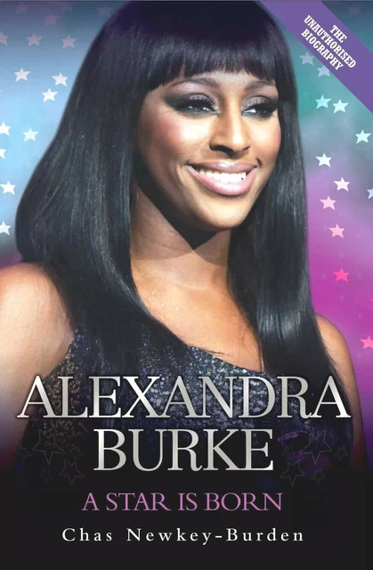 BIOGRAPHY BOOK ALEXANDRA Burke A Star Is Born By Chas Newkey-Burden ...