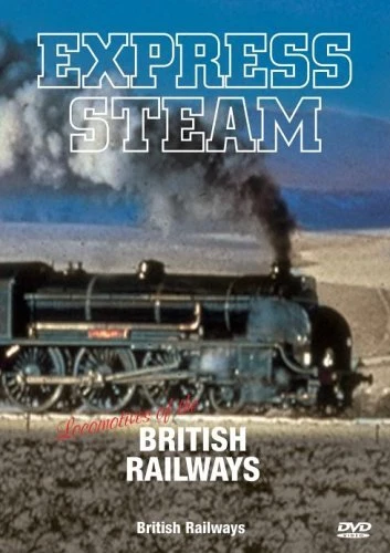 EXPRESS STEAM - Express Steam Locomotives Of British Rail [DVD] - DVD ...