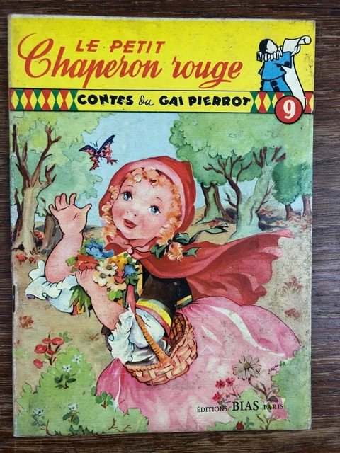 LE PETIT CHAPERON Rouge CONTES DU GAI PIERROT Editions BIAS Paris (1955 ...