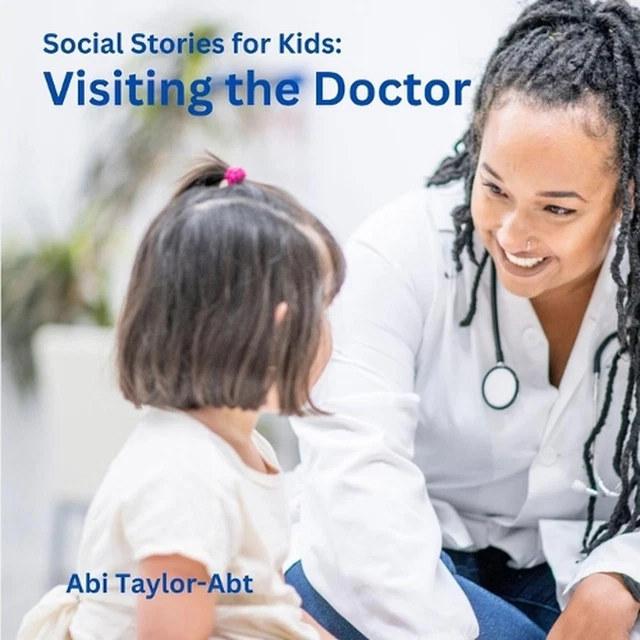 VISITING THE DOCTOR: Social Stories for Kids by Abi Taylor-Abt ...