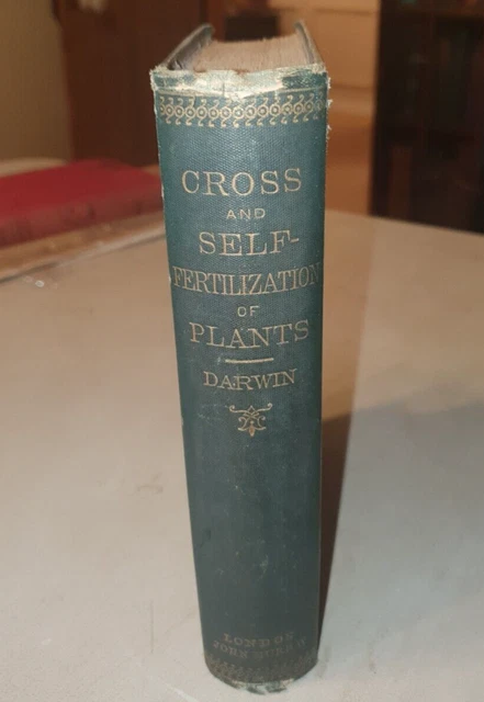 1876 CROSS & SELF-FERTILISATION IN THE VEGETABLE KINGDOM - CHARLES ...