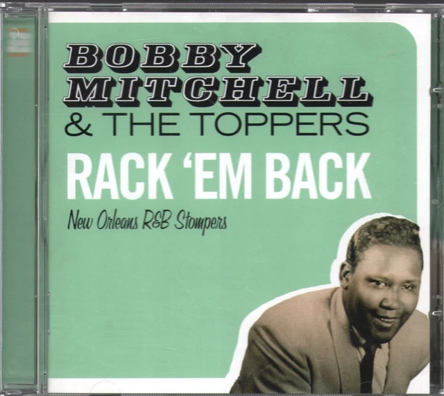 BOBBY MITCHELL & the Toppers Rack 'em Back (New Orleans R&b Stompers) CD Europe EUR 13,18 ...