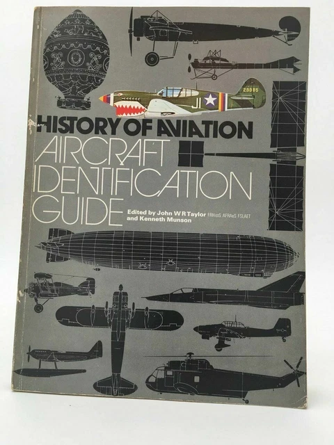 HISTORY OF AVIATION Aircraft Indentification Guide PBJ.W.R.Taylor &K ...