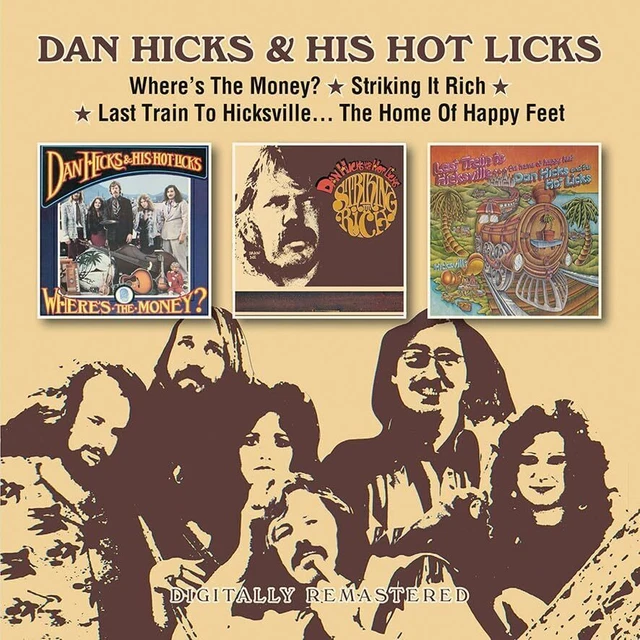 DAN HICKS & His H Where's the Money?/Striking It Rich!/Last Train to ...