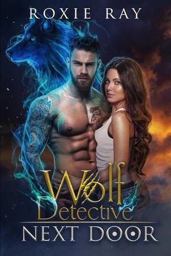 ROXIE RAY WOLF Detective Next Door (Poche) Secret Shifters Next Door ...