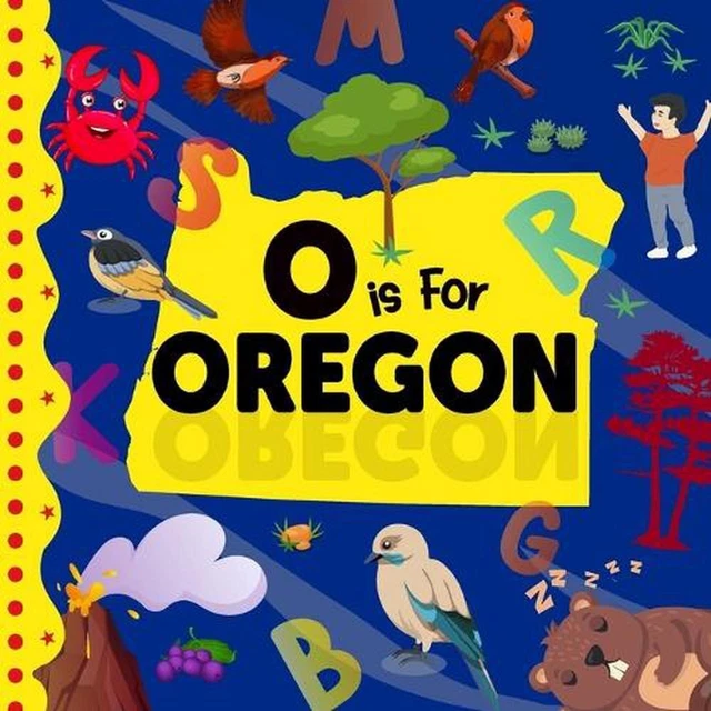 O IS FOR Oregon : livre d'alphabet Beaver State pour enfants apprendre ...