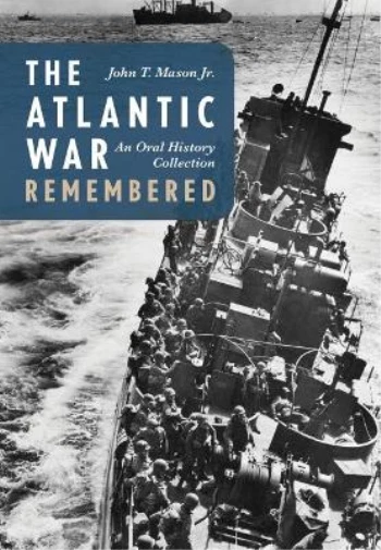 JOHN T. MASON Jr The Atlantic War Remembered (Copertina rigida) EUR 62 ...