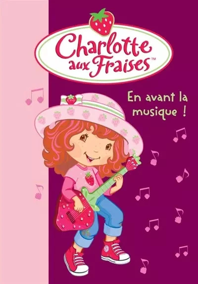 CHARLOTTE AUX FRAISES, Tome 14 : En avant la musique !, Katherine ...