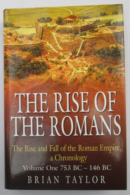 THE RISE OF the Romans: The Rise and Fall of the Roman Empire by Brian ...