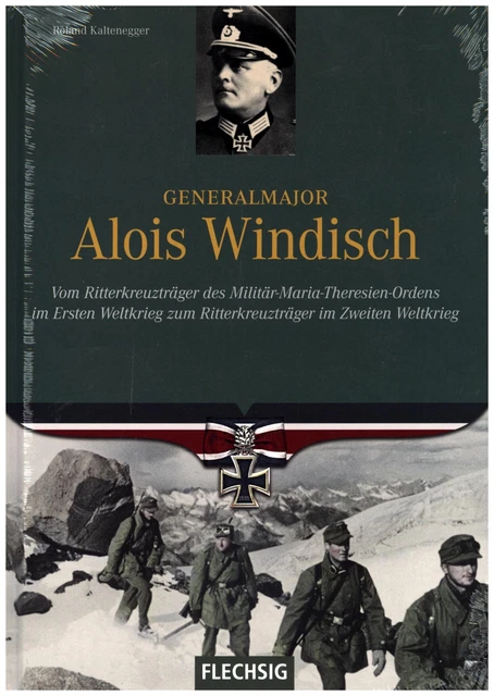 GENERALMAJOR ALOIS WINDISCH Vom Ritterkreuzträger des Militär-Maria ...