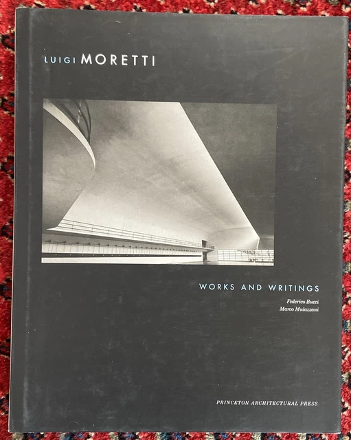 ŒUVRES ET ÉCRITS de Luigi Moretti - par : Bucci Mulazzani - Princeton ...