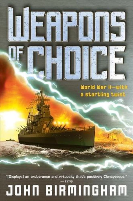 WEAPONS OF CHOICE: Book One of the Axis of Time Trilogy by John ...